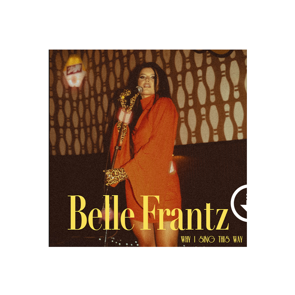 Why I Sing This Way EP (Digital Download) - Belle Frantz Official Store
